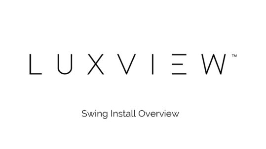 Swing Install Video - LuxView