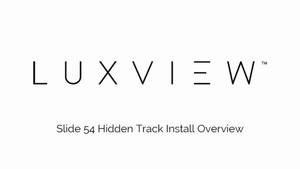 Slide 54 Hidden Track Install Video - LuxView